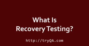 What is Recovery testing in software?